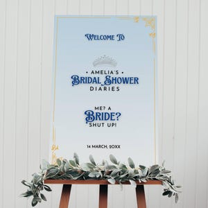 Princess Diaries Bridal Shower Welcome Sign, Me? A Bride? Shut Up ...