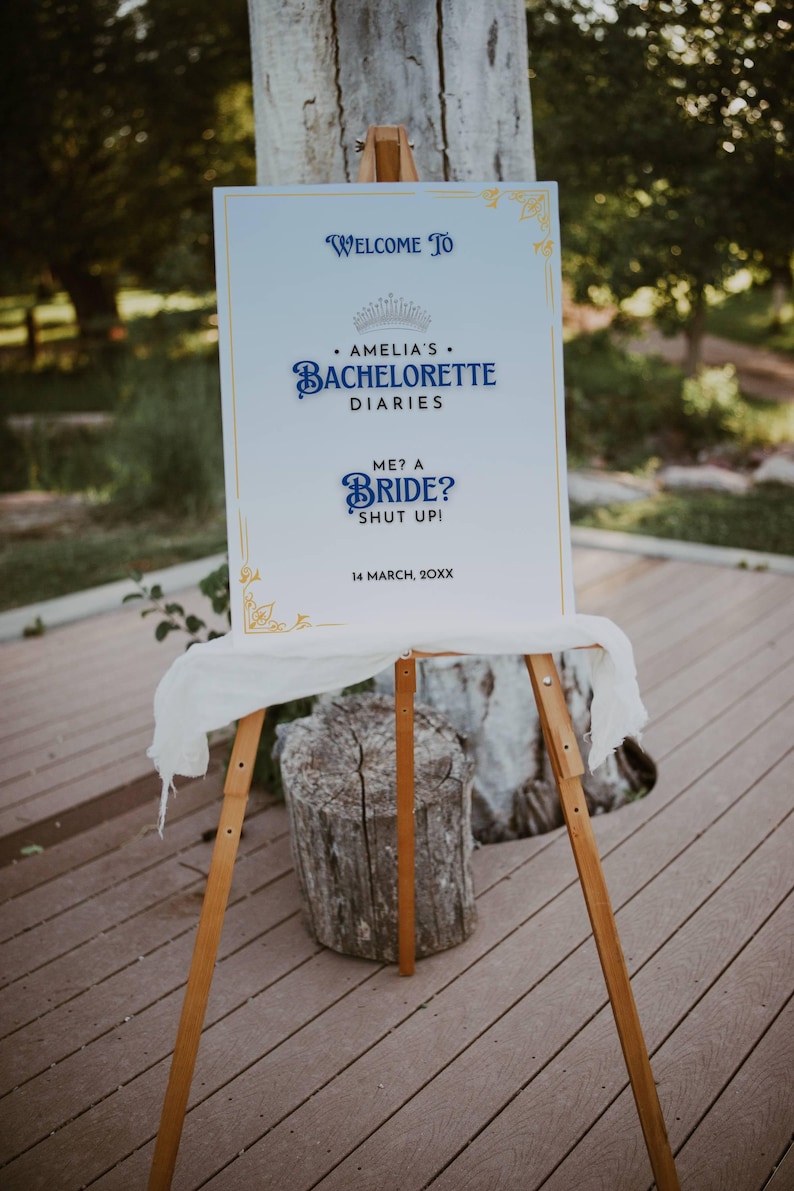 Princess Diaries Bachelorette Welcome Sign, Me? A Bride? Shut Up ...