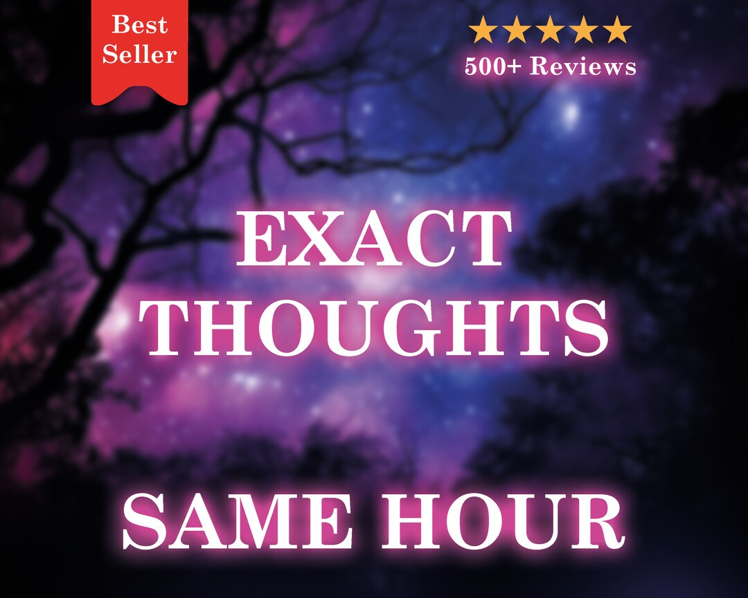 SAME HOUR Exact Thoughts Love Reading - Revealing Exact Thoughts, True ...