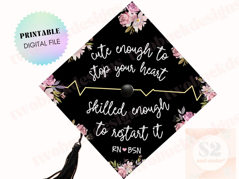 Printable Grad Cap BSN Grad Cap Cute Enough to Stop Your - Etsy