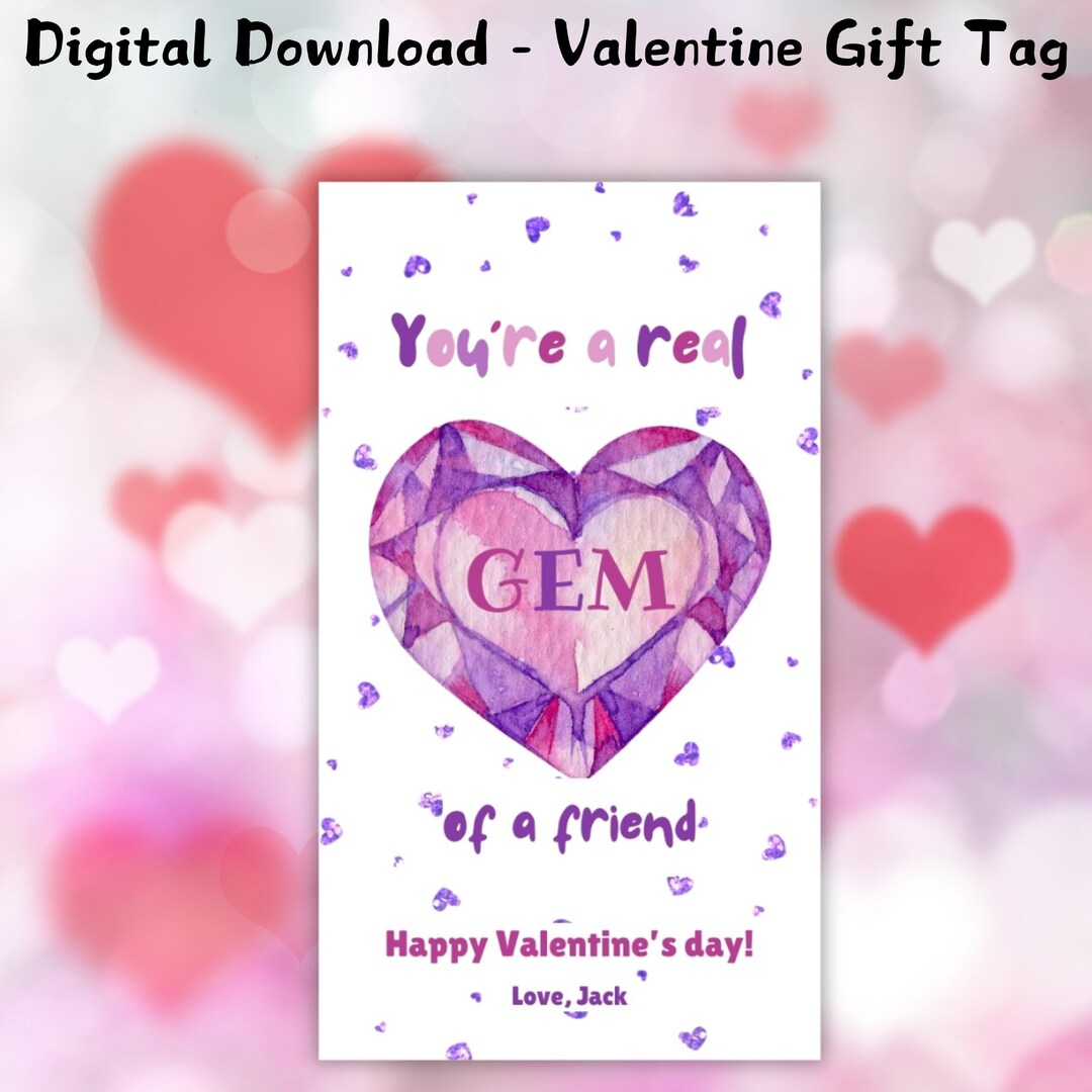 Editable Valentines Gem Gift Tag, You're A Real Gem of a Friend, Candy ...