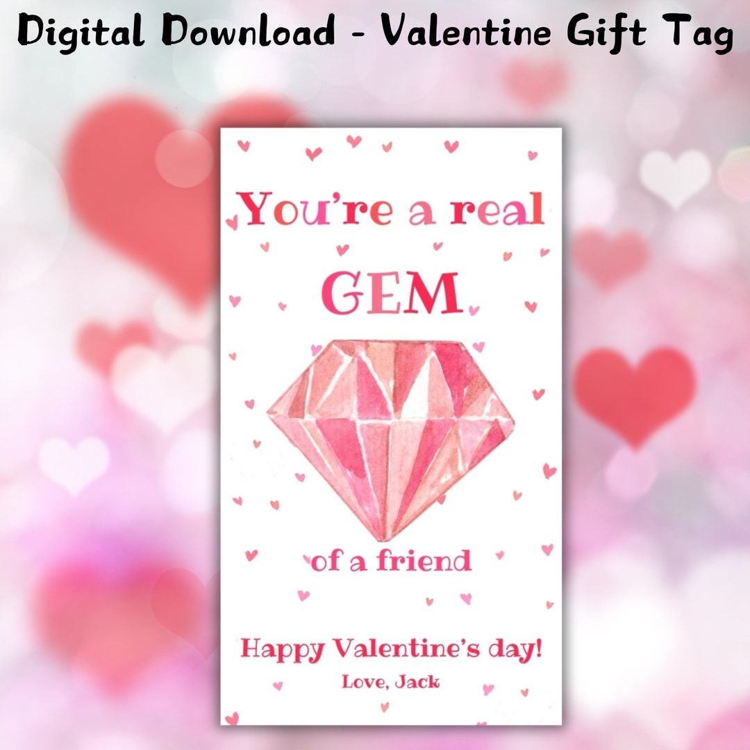 Editable Valentines Gem Gift Tag, You're A Real Gem of a Friend, Candy ...