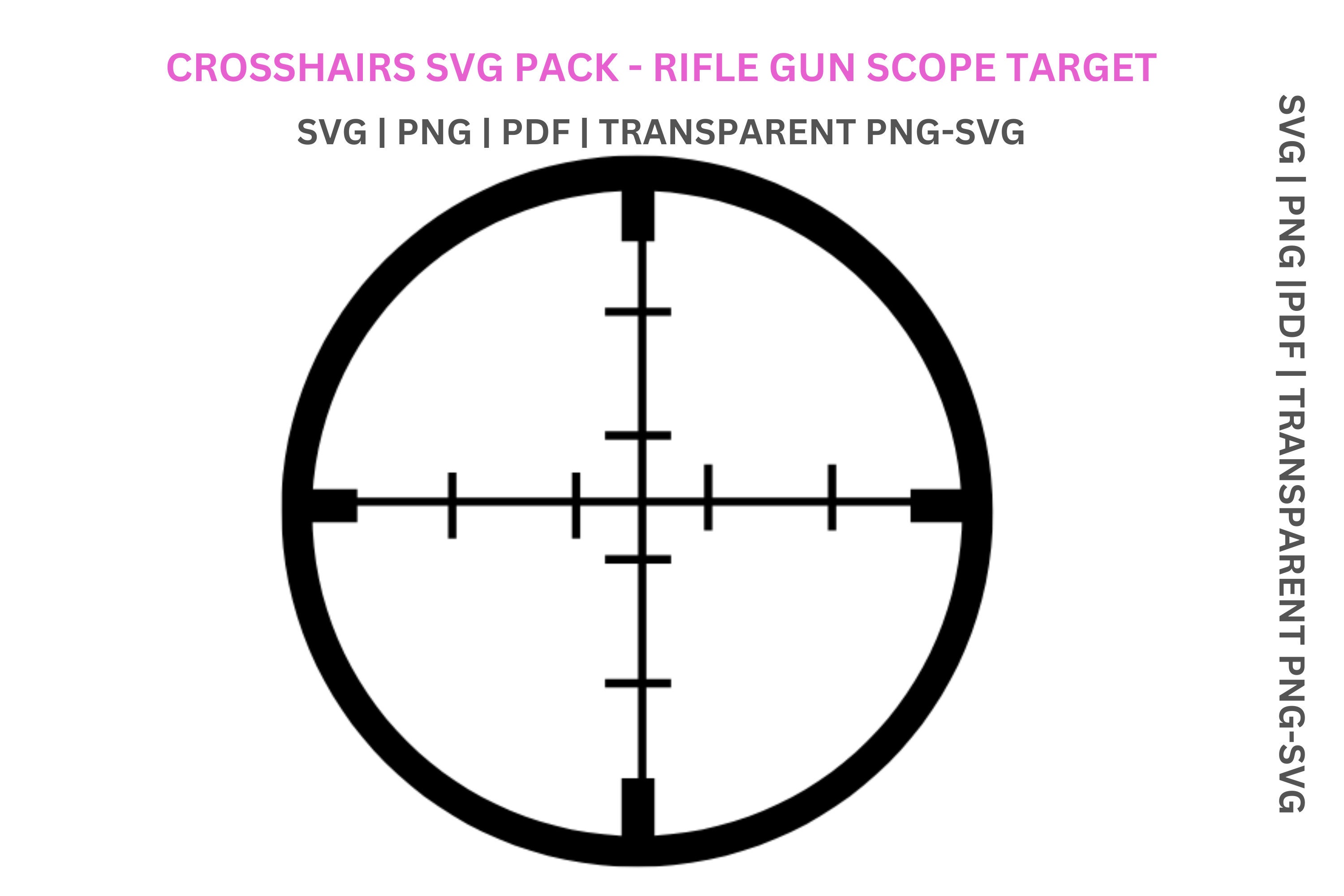 Crosshairs SVG Pack Rifle Gun Scope Target Printable Silhouette Clipart ...