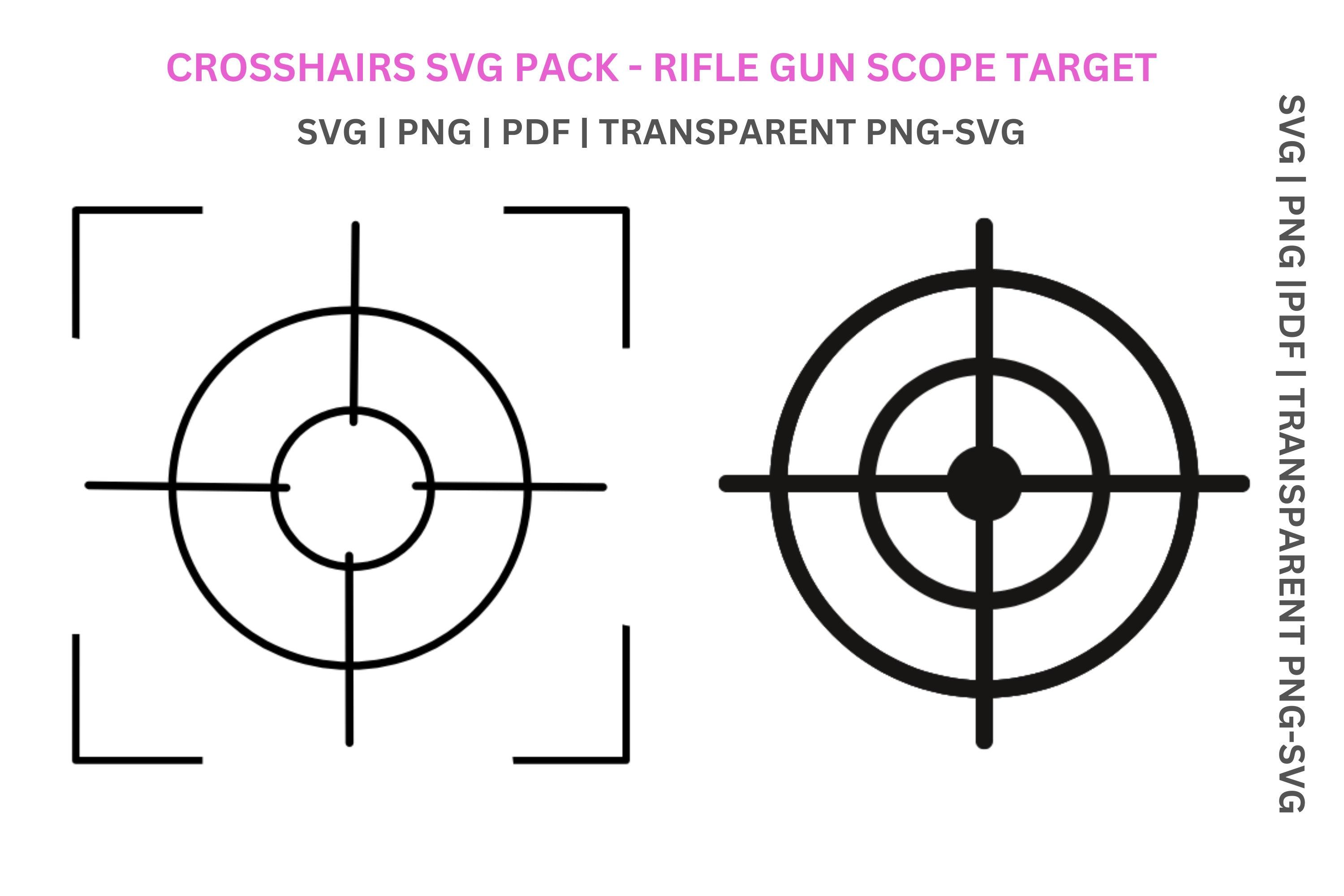 Crosshairs SVG Pack - Rifle Gun Scope Target Printable Silhouette ...