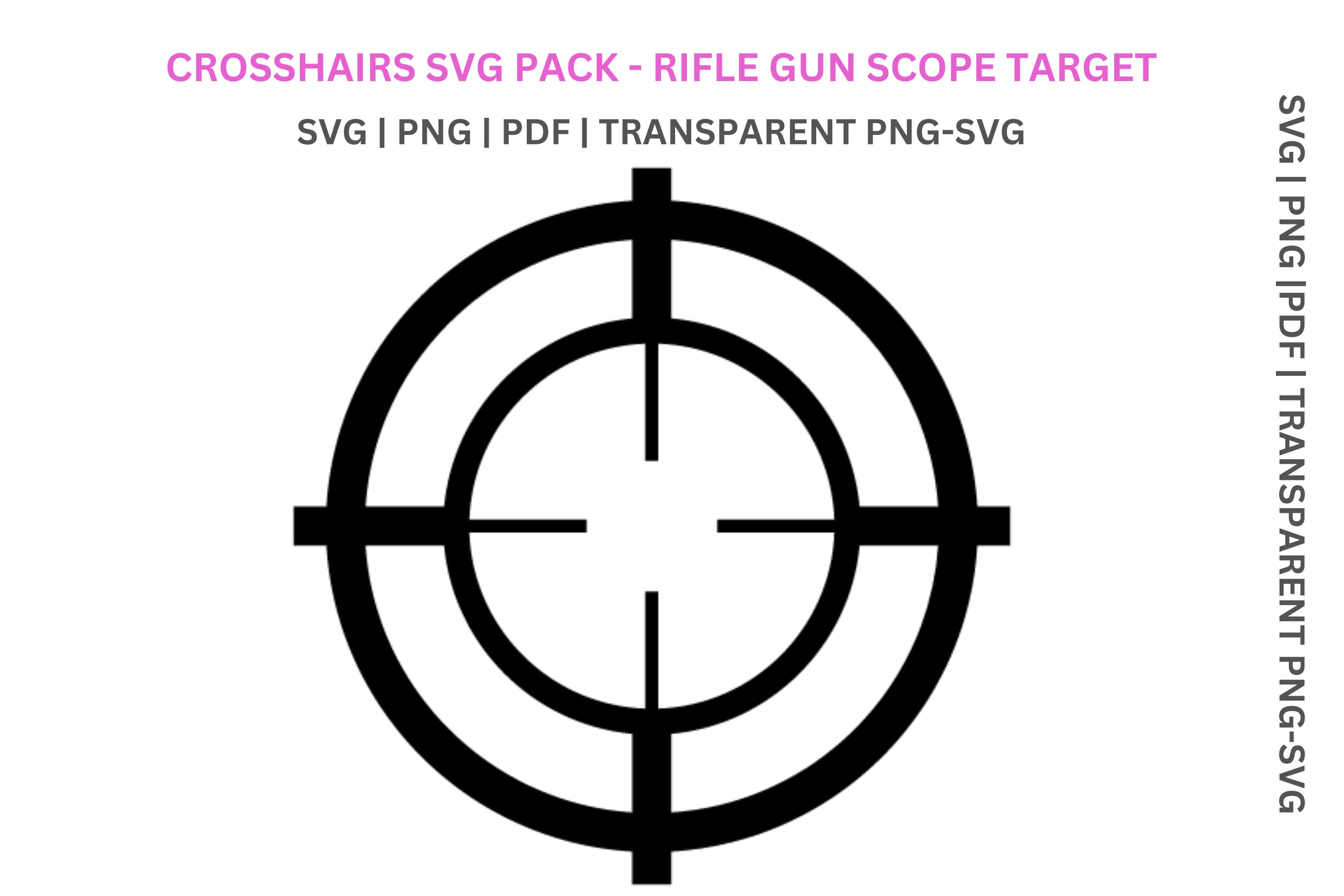 Crosshairs SVG Pack Rifle Gun Scope Target Printable Silhouette Clipart ...
