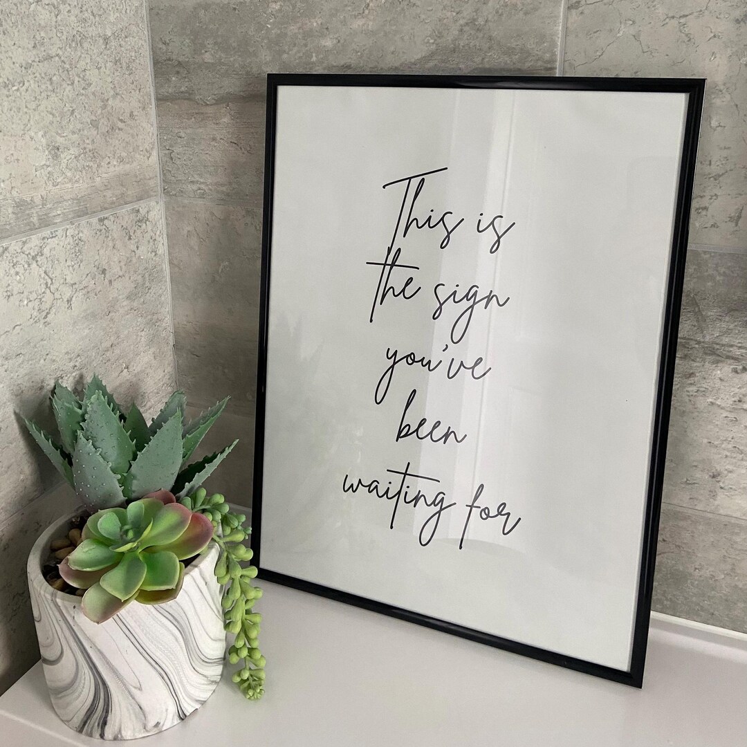 This is the Sign You've Been Waiting For, Digital Poster, Printable ...