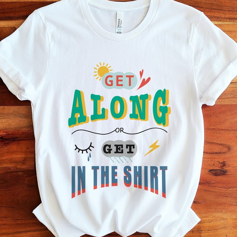 Get Along Shirt - Etsy