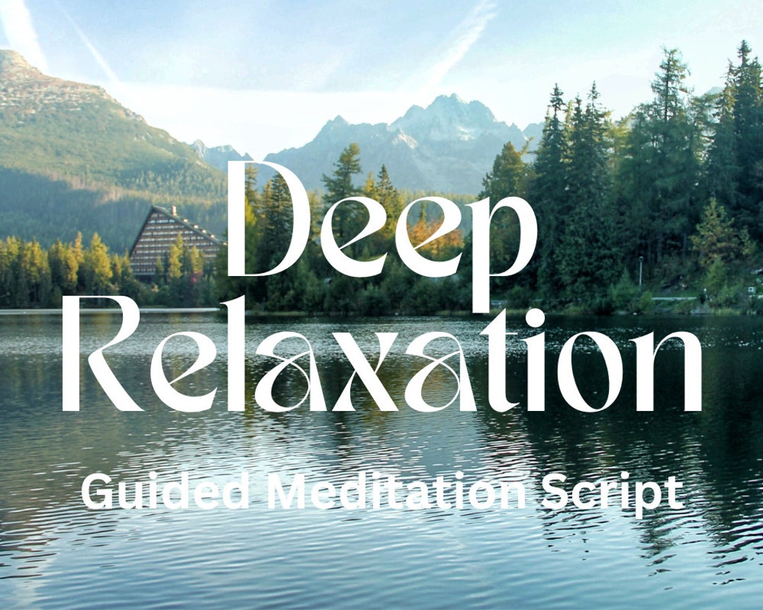 Deep Relaxation Guided Meditation Script - Etsy