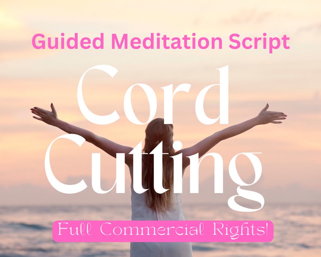 Cord Cutting Guided Meditation Script PDF - Etsy