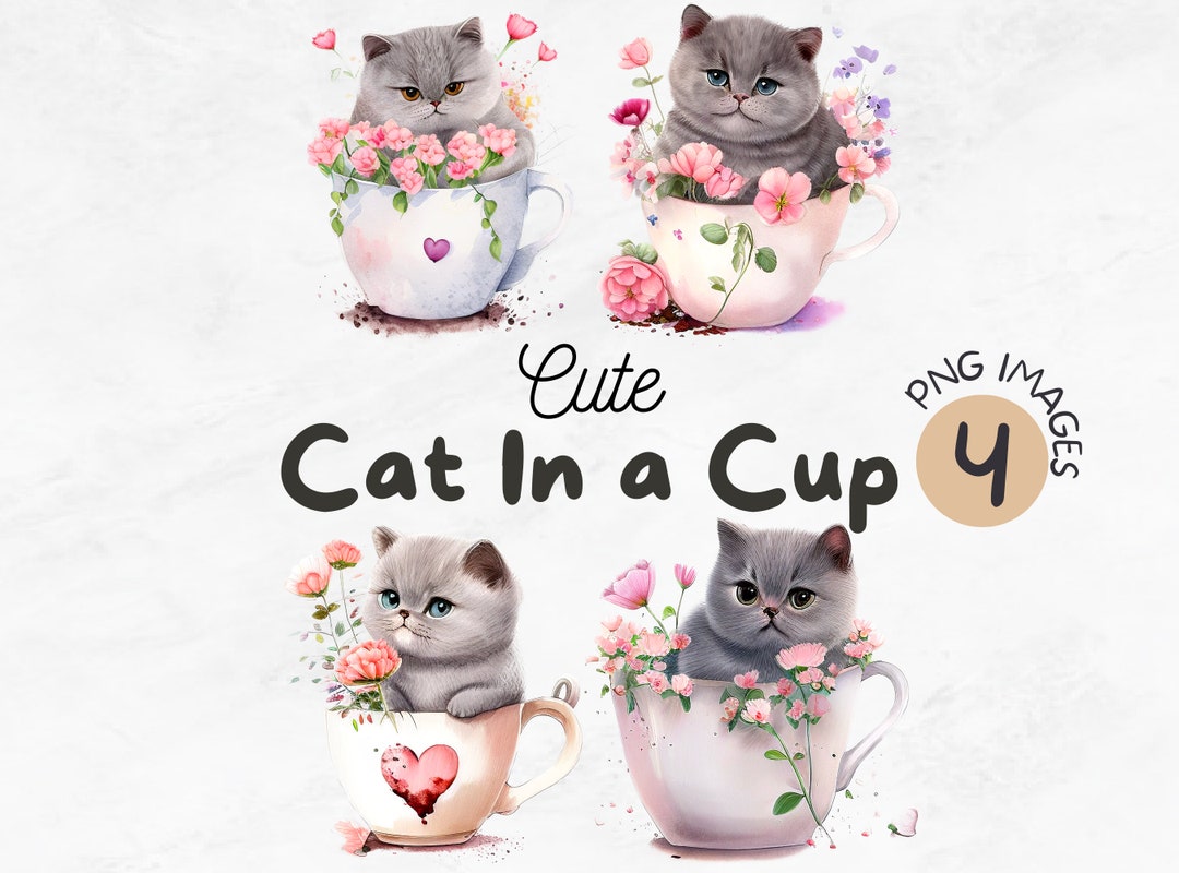 Cute Cat in a Cup PNG Cute Cat Png Cat Png Cat Lover Cat Sublimation ...