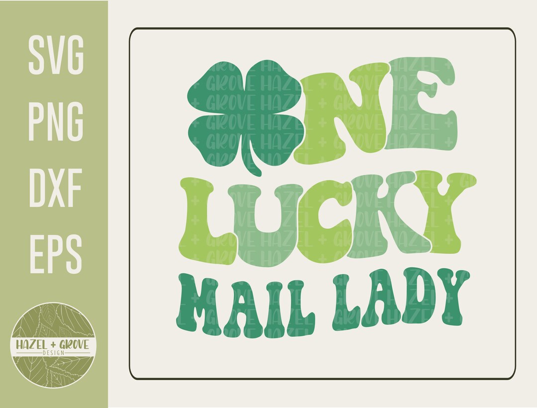 One Lucky Mail Lady | Svg File, St Patrick's Day T Shirt Design, Cute ...