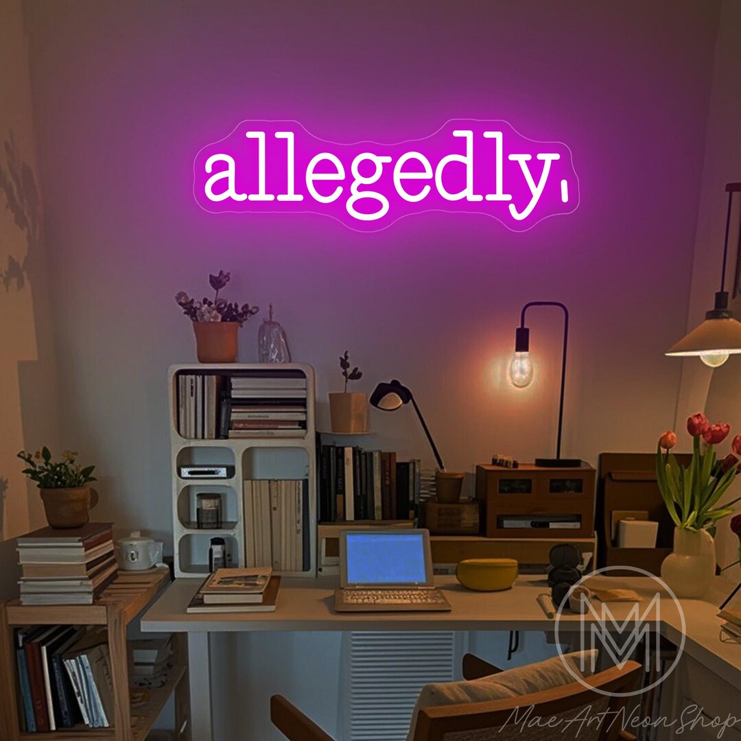 Allegedly Neon Sign,classroom Neon Decor,funny Attorney Decor,gifts for ...