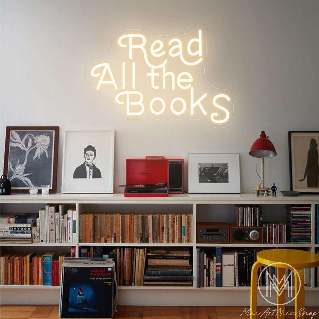 Read All the Books Neon Sign Classroom Educational Neon Sign Bookish ...