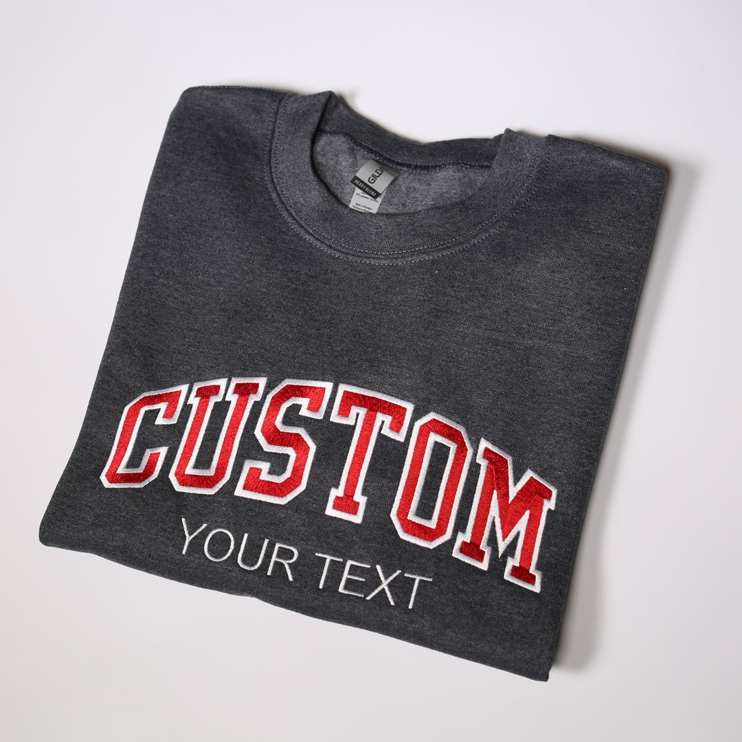 Custom Embroidered Your Text Sweatshirt, Personalized University ...