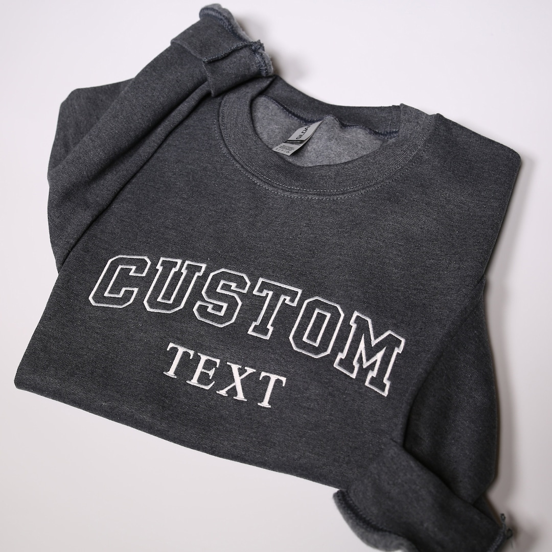 Personalized Text Embroidered Sweatshirt, Custom University Embroidery ...