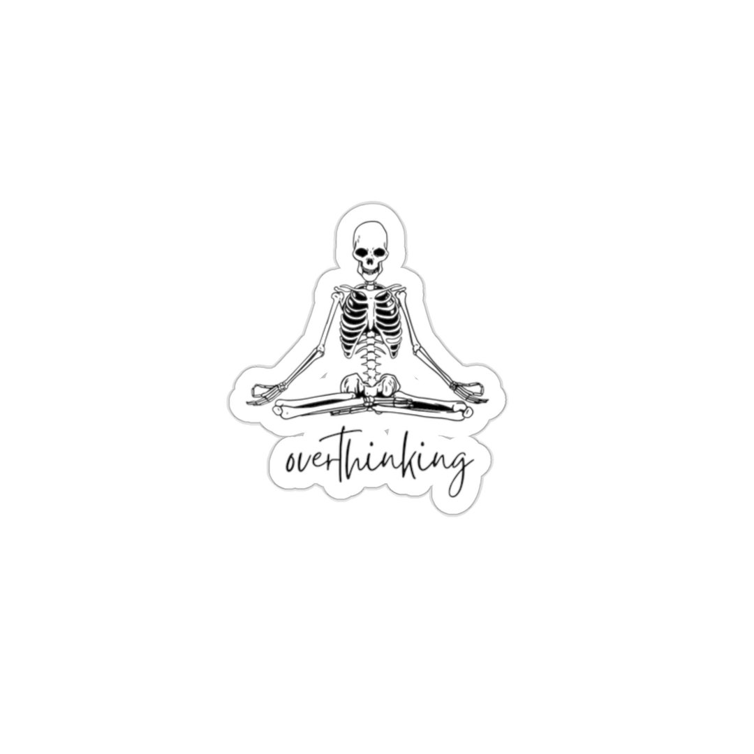 Overthinking Skeleton Vinyl Sticker: Matte Finish, Water-resistant - Etsy