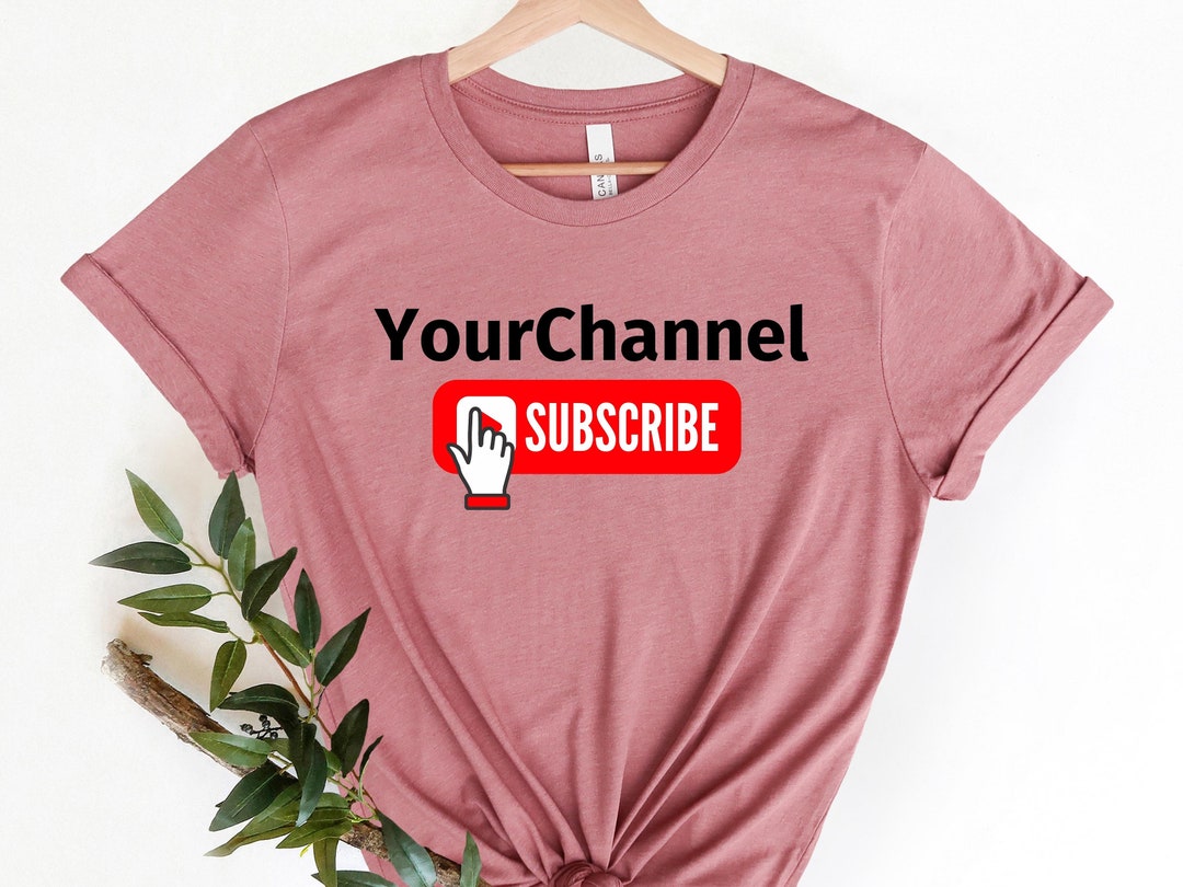 Custom Youtube Subscribe Yourchannel Shirt, Youtube Channel Tee ...