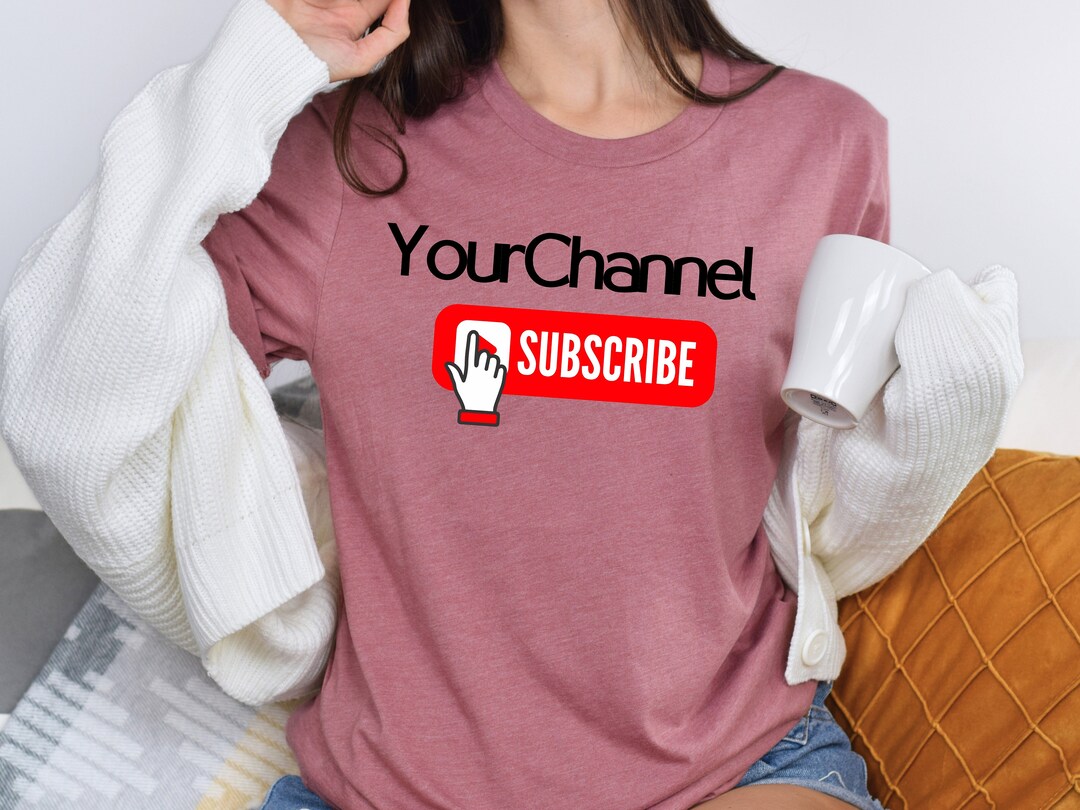 Custom Youtube Subscribe Yourchannel Shirt, Your Channel Shirt ...