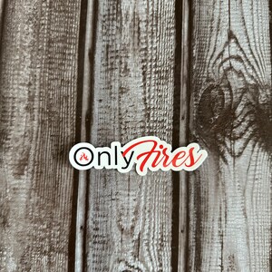 Only Fires Sticker - Etsy