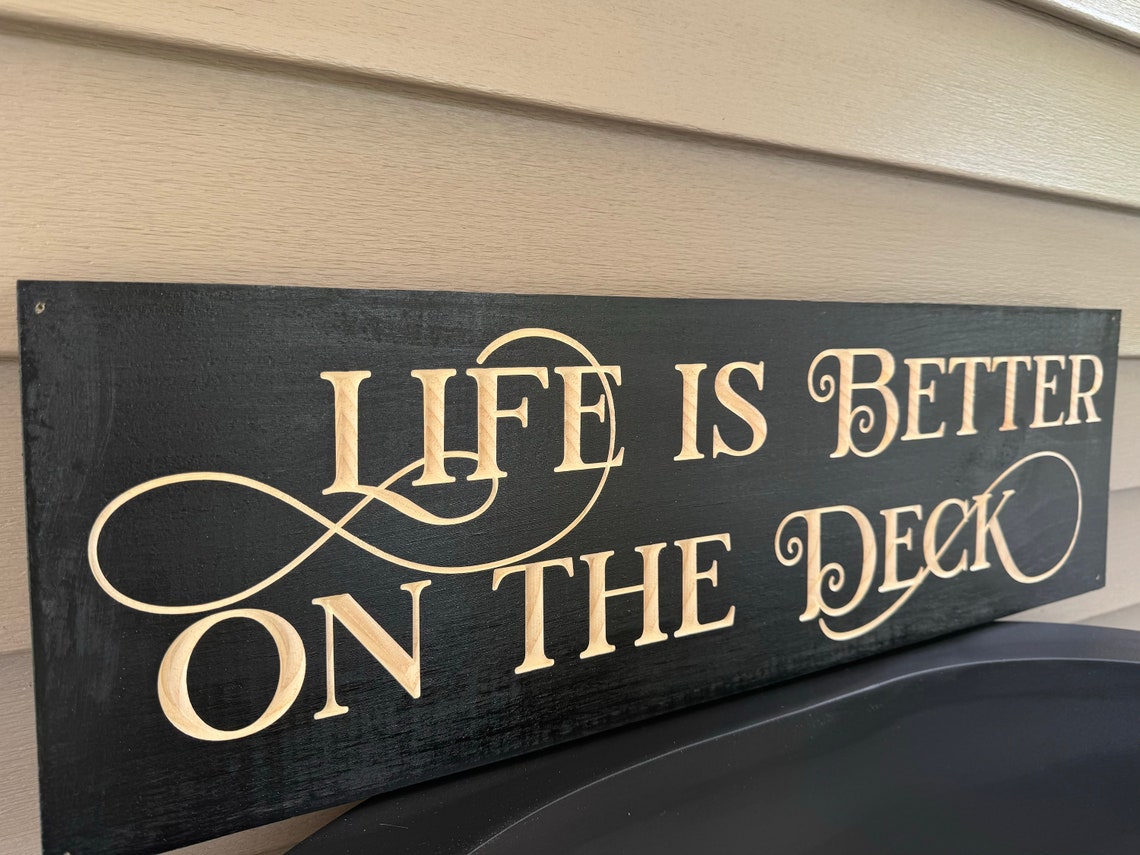 Life is Better on the Deck Sign, 3D Carved Wood Outdoor Decor - Etsy