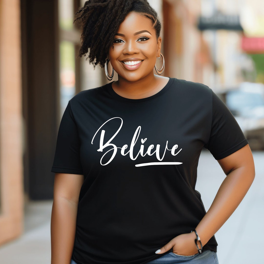 Believe Unisex Tshirt / Christian Tees / Inspirational T Shirt ...