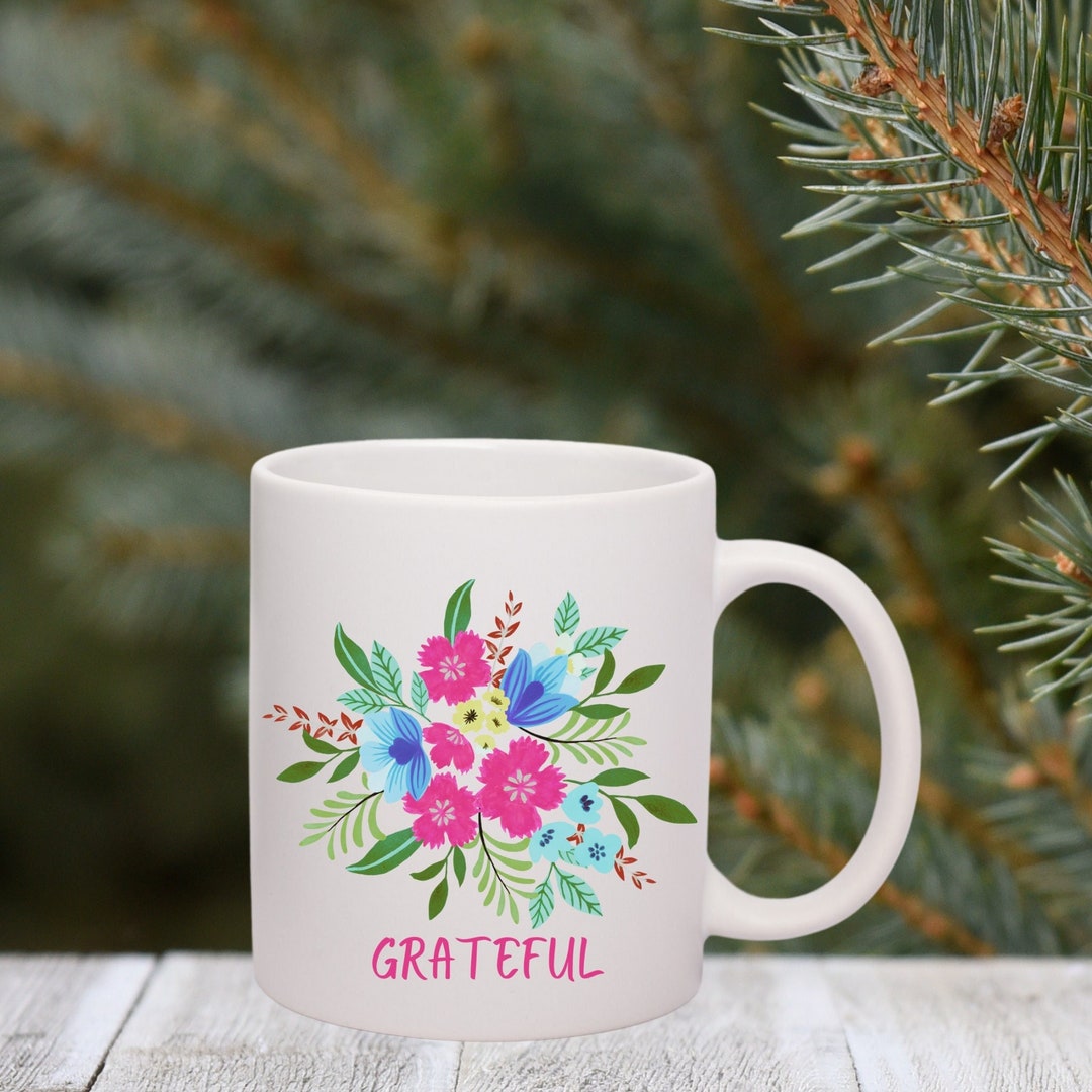 Grateful Mug /thankful Grateful Mug / Best Friend Mug / Church Mug ...