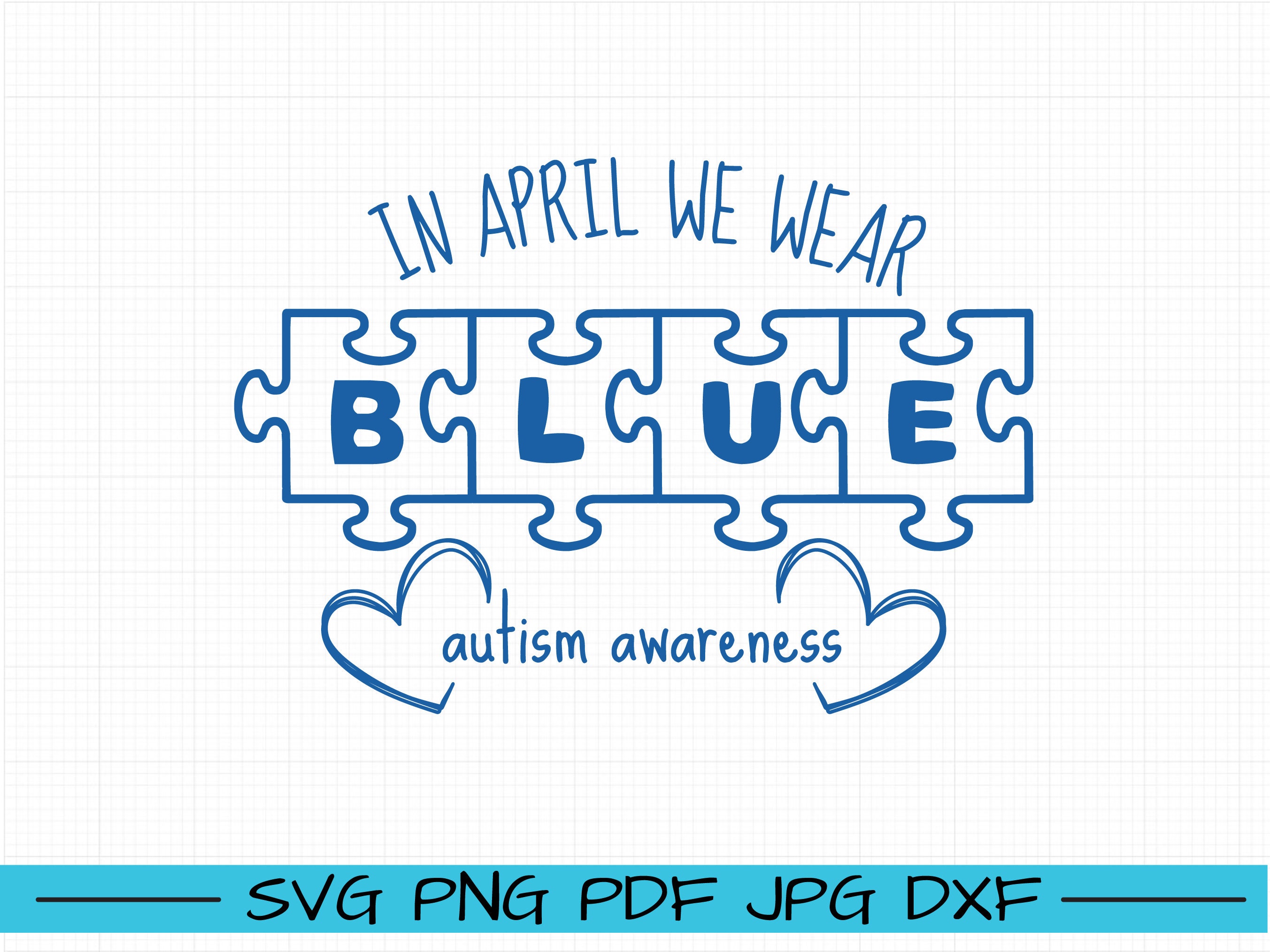 In April, We Wear Blue, Autism Awareness SVG, in April SVG, We Wear ...