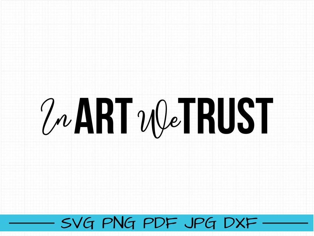 In Art We Trust SVG File - Etsy