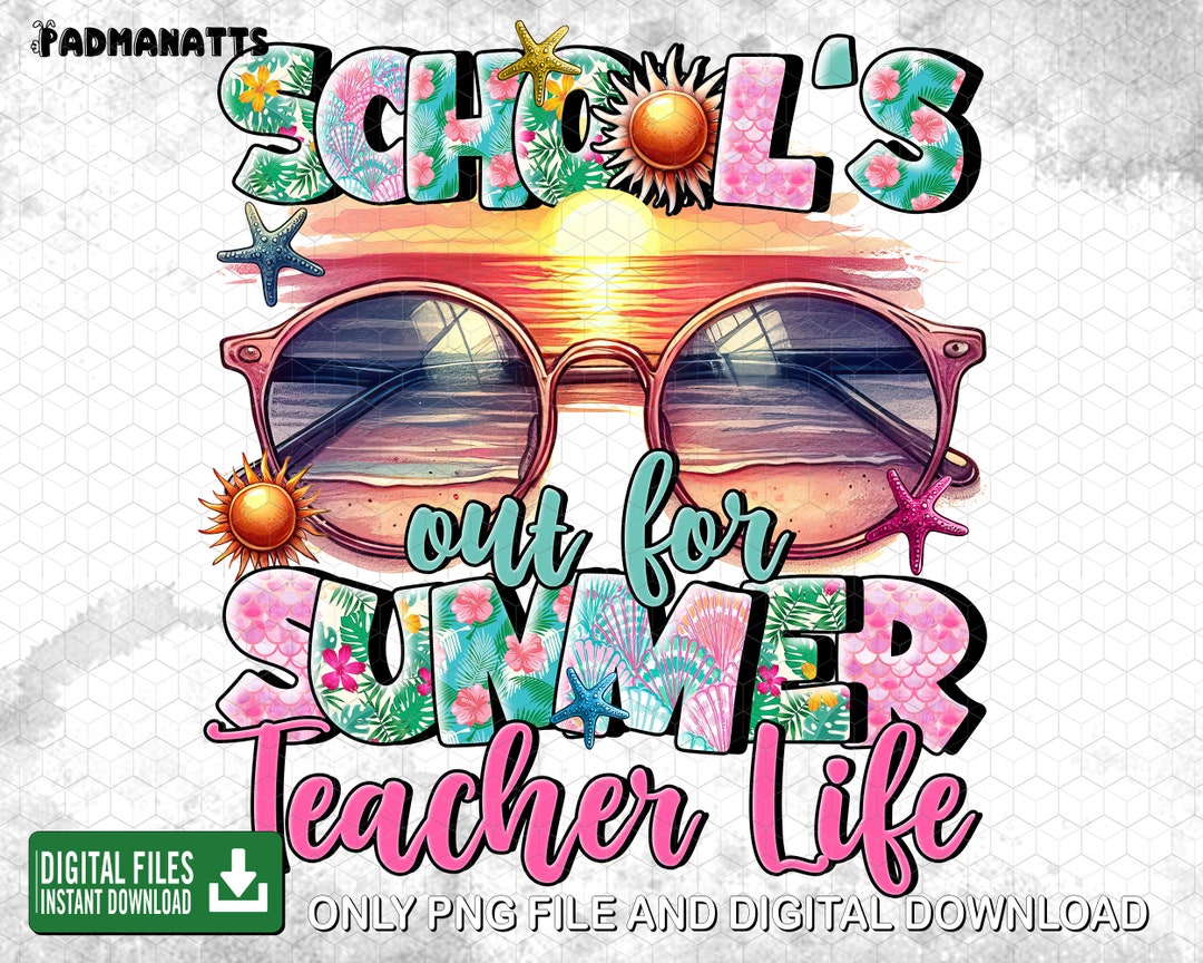 School Out for Summer Teacher Life Png, Last Day of School, Beach ...