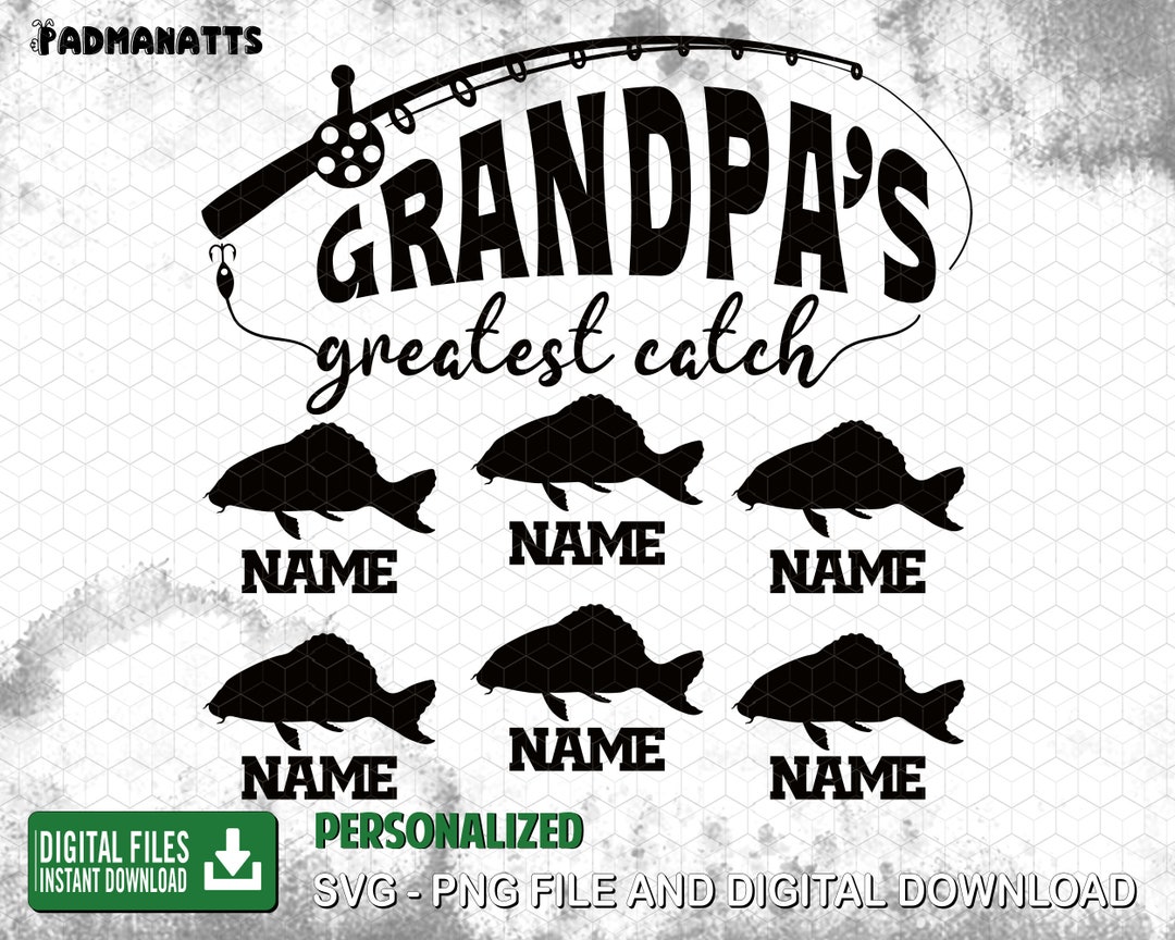 Personalized Grandpa's Greatest Catch Svg Png, Grandpa Fishing, Father ...