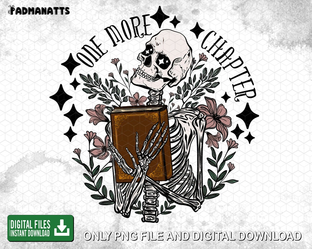 One More Chapter Skeleton Book Png Book Lover Gift Spooky - Etsy