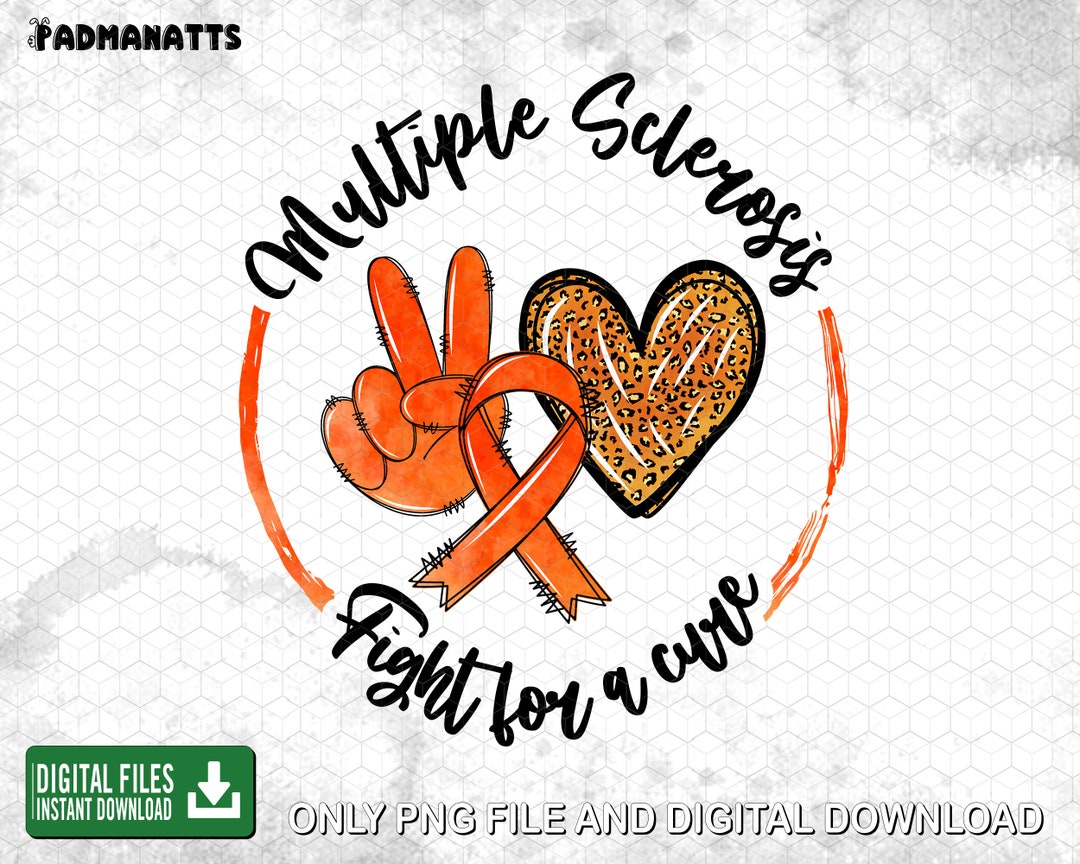 Multiple Sclerosis Fight for A Cure Png, Multiple Sclerosis Awareness ...