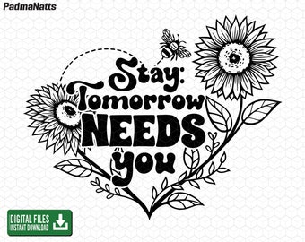 Stay Tomorrow Needs You SVG - Etsy