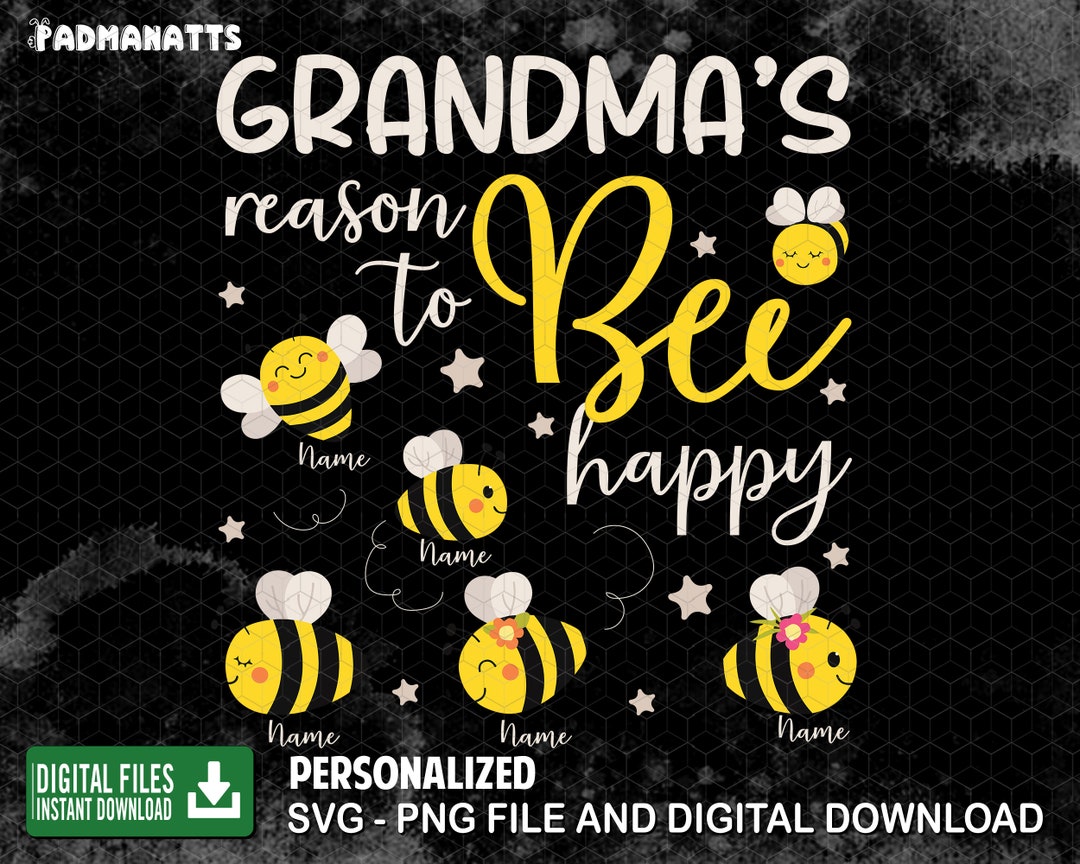 Personalized Grandma's Reason to Bee Happy Svg Png, Grandmother Svg Png ...
