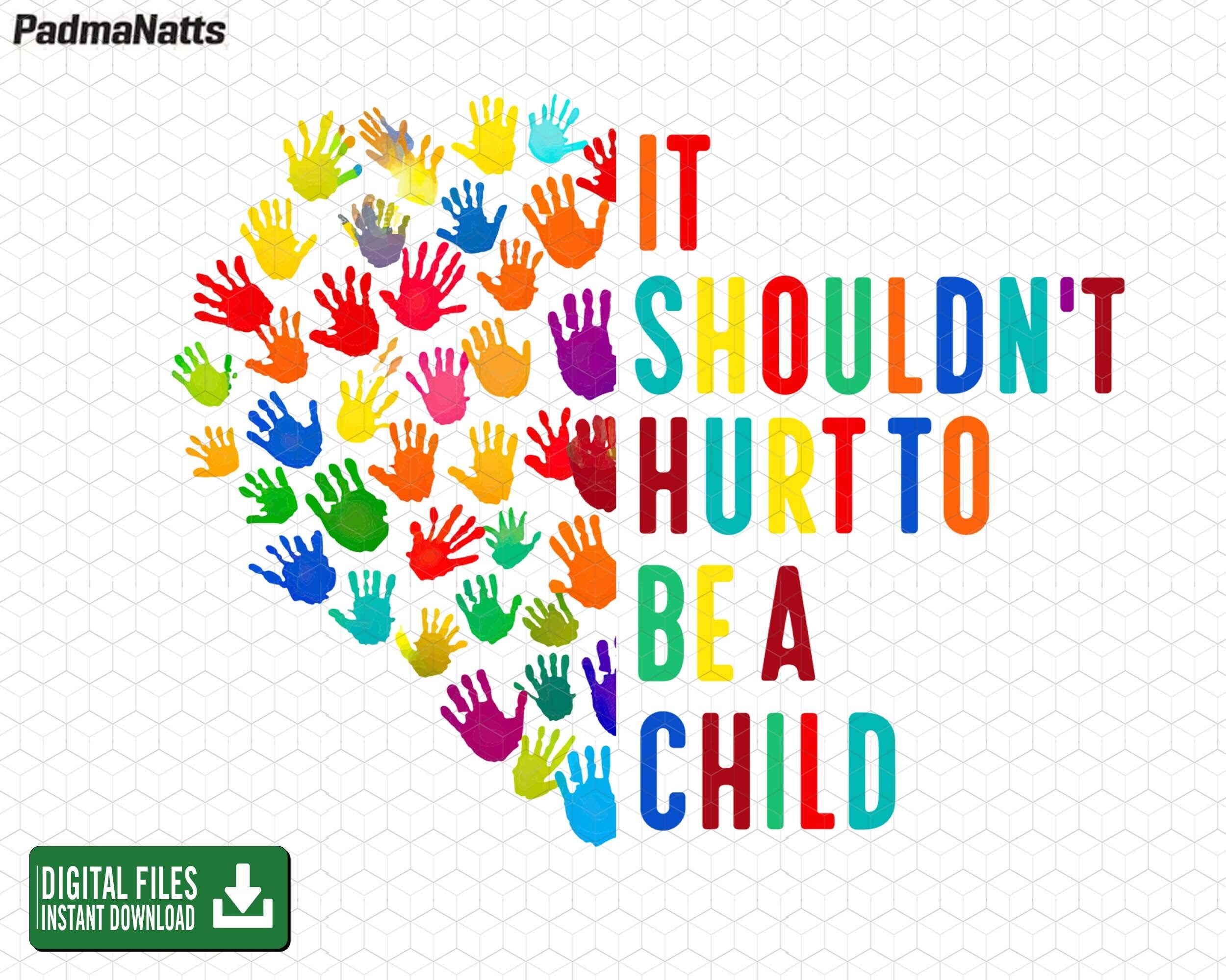 It Shouldn't Hurt to Be A Child Png, Child Abuse Prevention Awareness ...