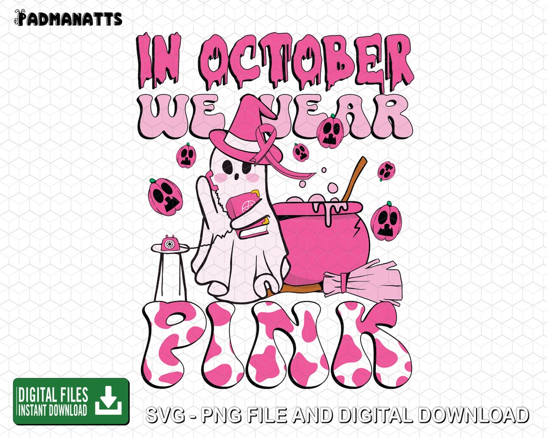 In October We Wear Pink Halloween Png Breast Cancer Png Pink - Etsy