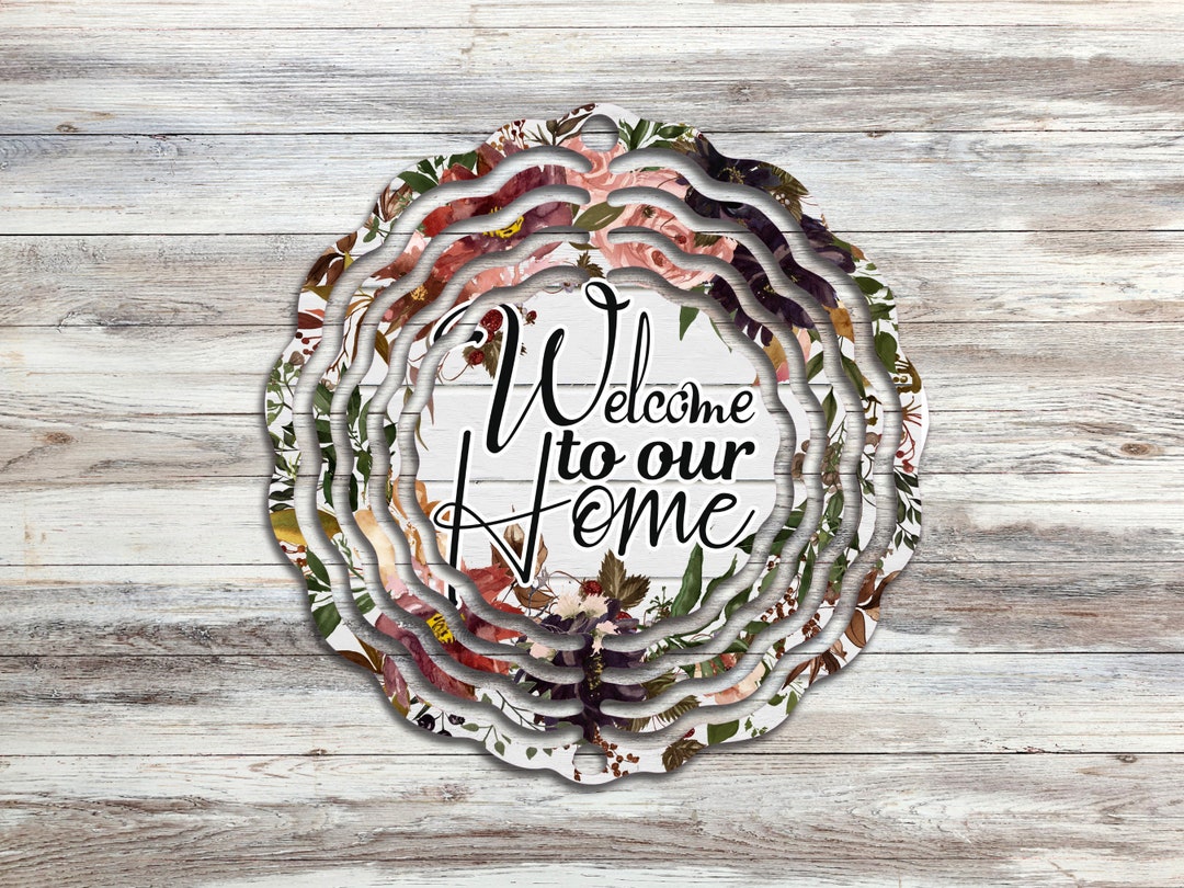 Welcome to Our Home Wind Spinner / Rear View Mirror Dangle / Garden ...