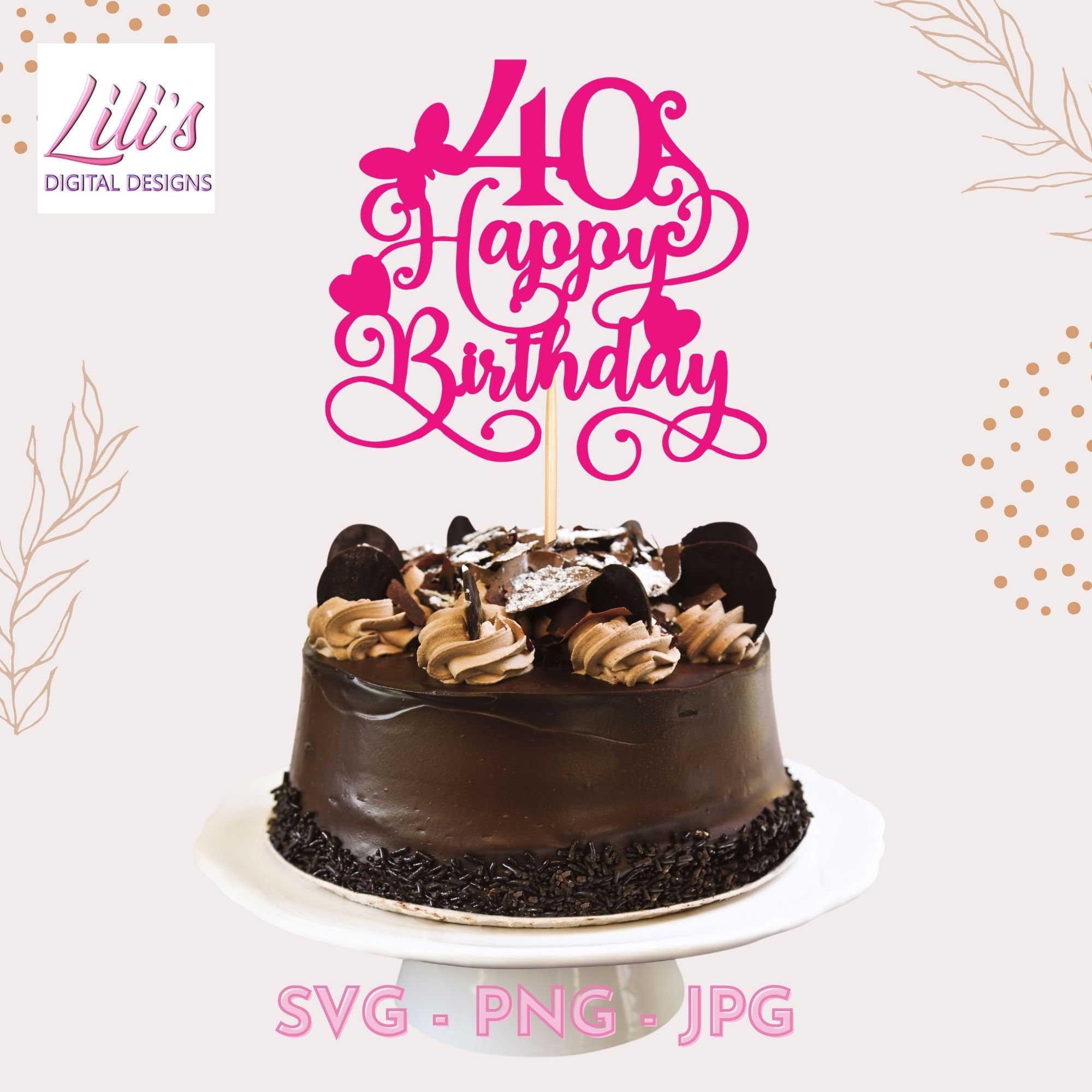 Cricut SVG Cake Topper Happy 40th Birthday Design With - Etsy