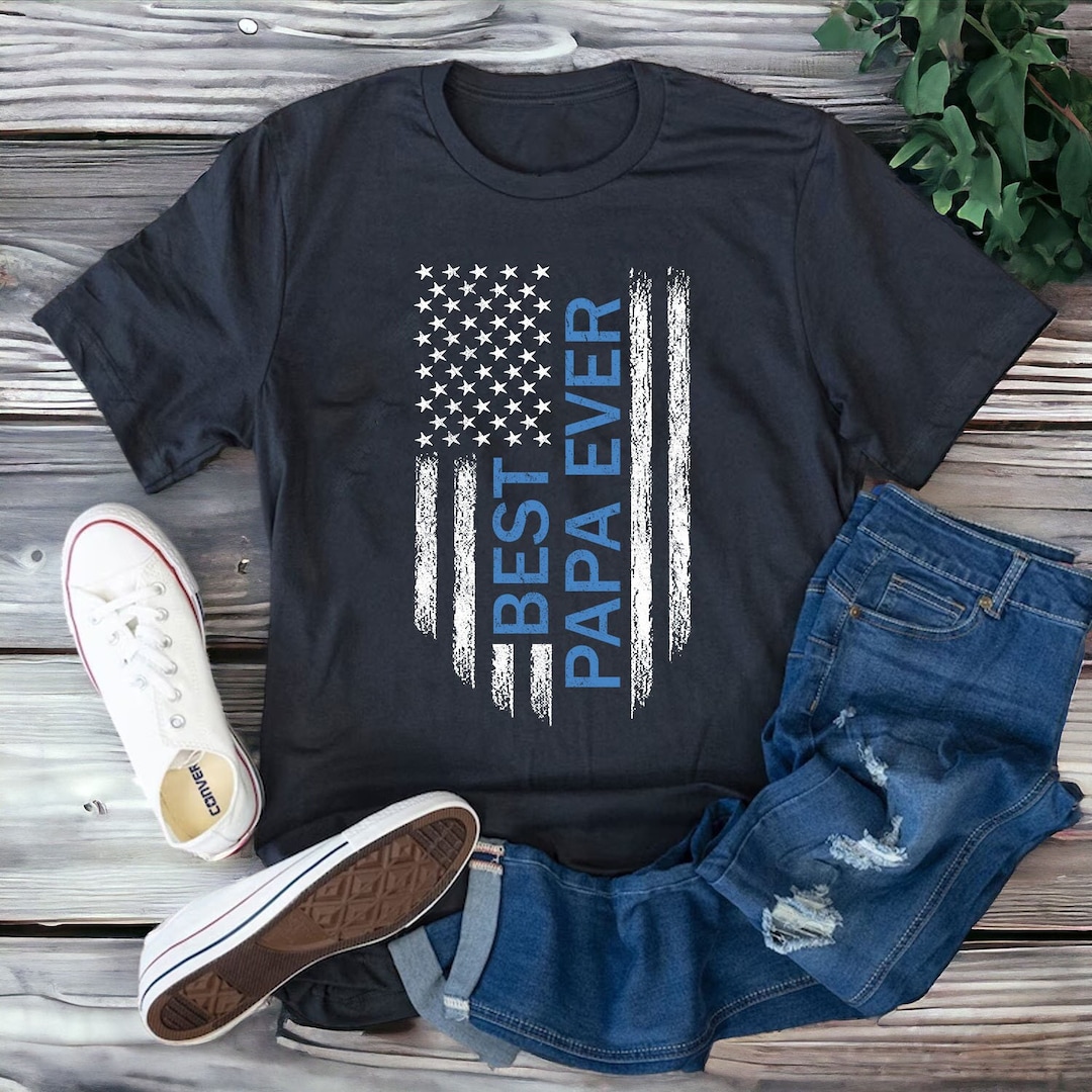 Best Papa Ever American Flag USA Flag Fathers Day T Shirt,dad USA Flag ...