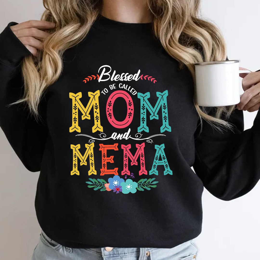 Blessed to Be Called Mom and Mema Shirt Mothers Day T Shirt, Mom and ...