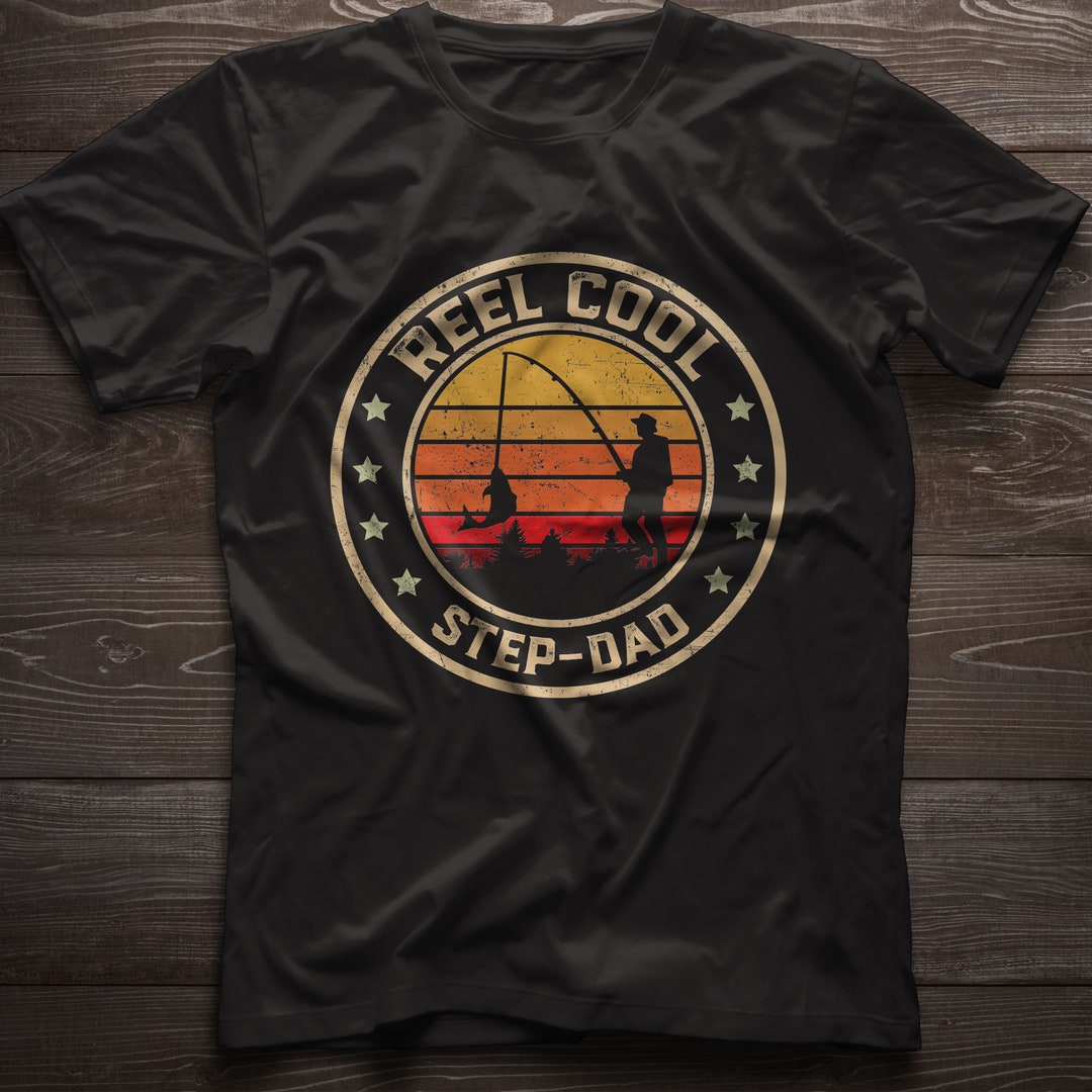Step-dad Shirts Reel Cool Step-dad T-shirt. Step-dad Fishing Shirt Men ...