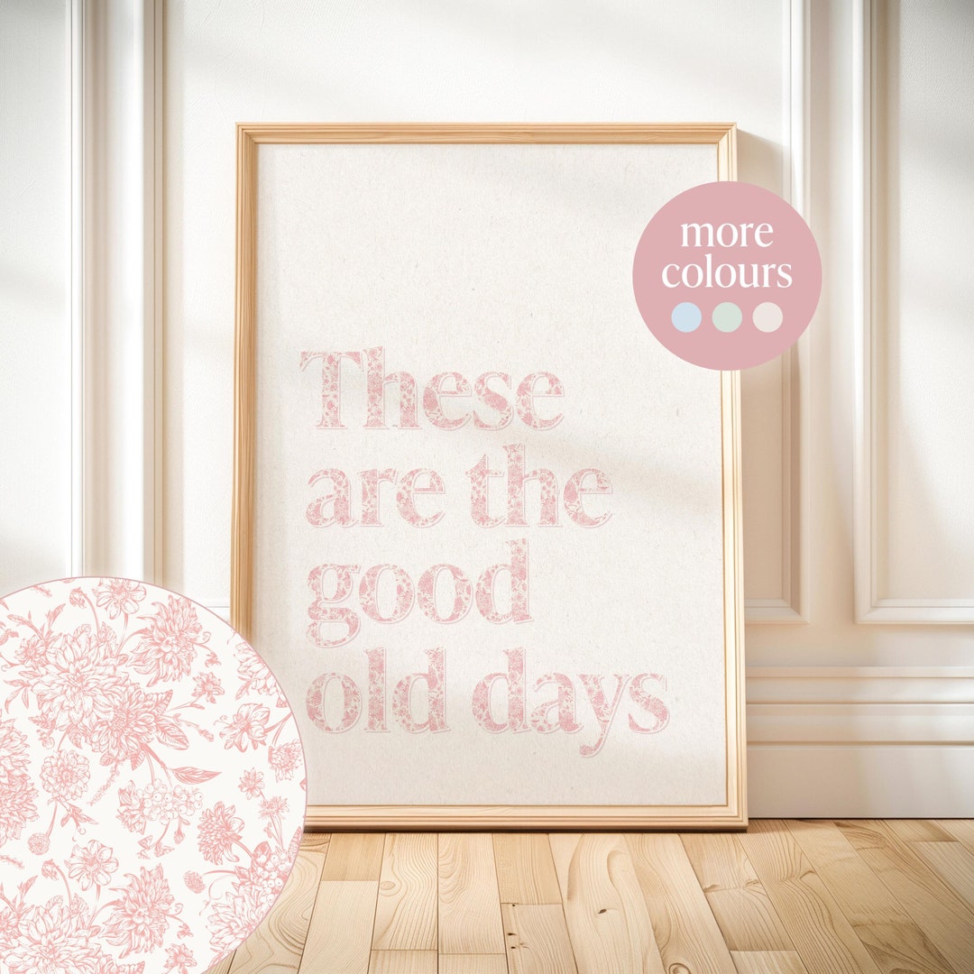 Grandmillennial Coquette Typography Poster These Are the Good Old Days ...