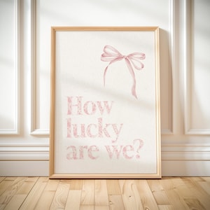 Set of 3 Printable Pink Coquette Posters How Lucky Are We Floral ...