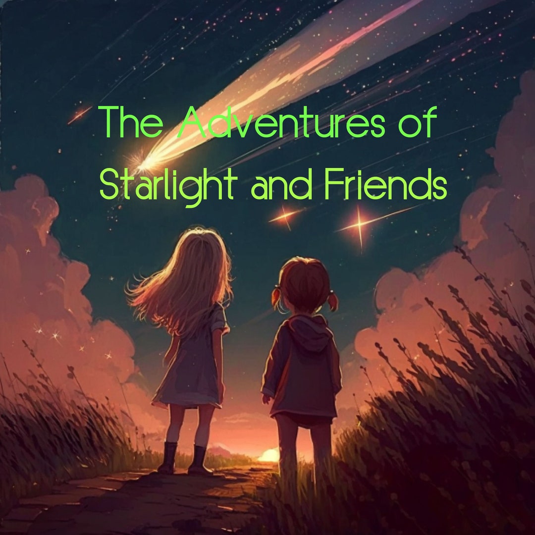 The Adventures of Starlight and Friends DIGITAL BOOK - Etsy