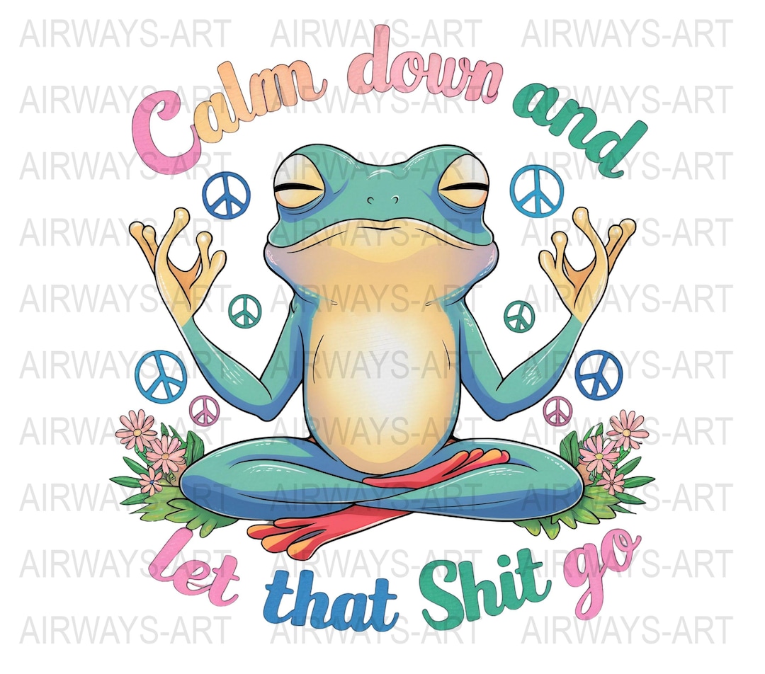 Frog Meditating Calm Down Relax Quote, Cute Frog Peace Sign Art ...