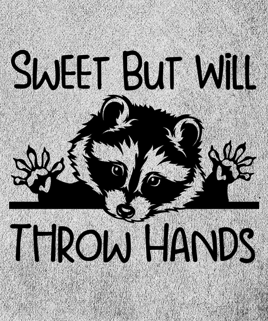 Raccoon PNG , Funny Quote Design, Sweet but Will Throw Hands, Raccoon ...