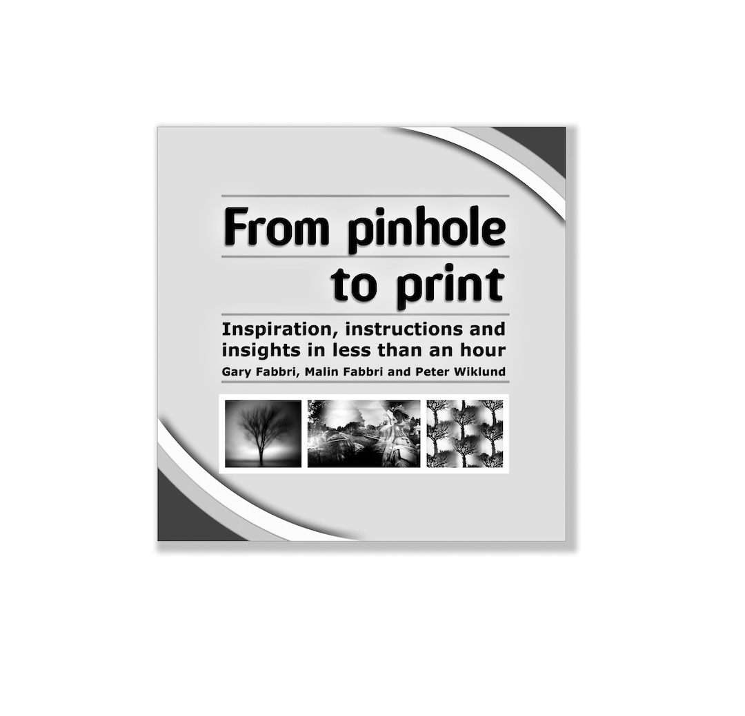 Ebook: From Pinhole to Print – Inspiration, Instructions and Insights ...