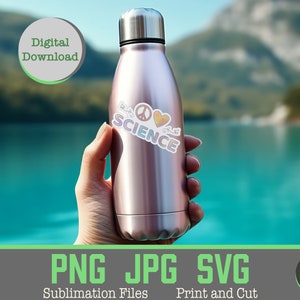 Peace Love Science, Science Sublimation, Science Teacher Gift, Science ...