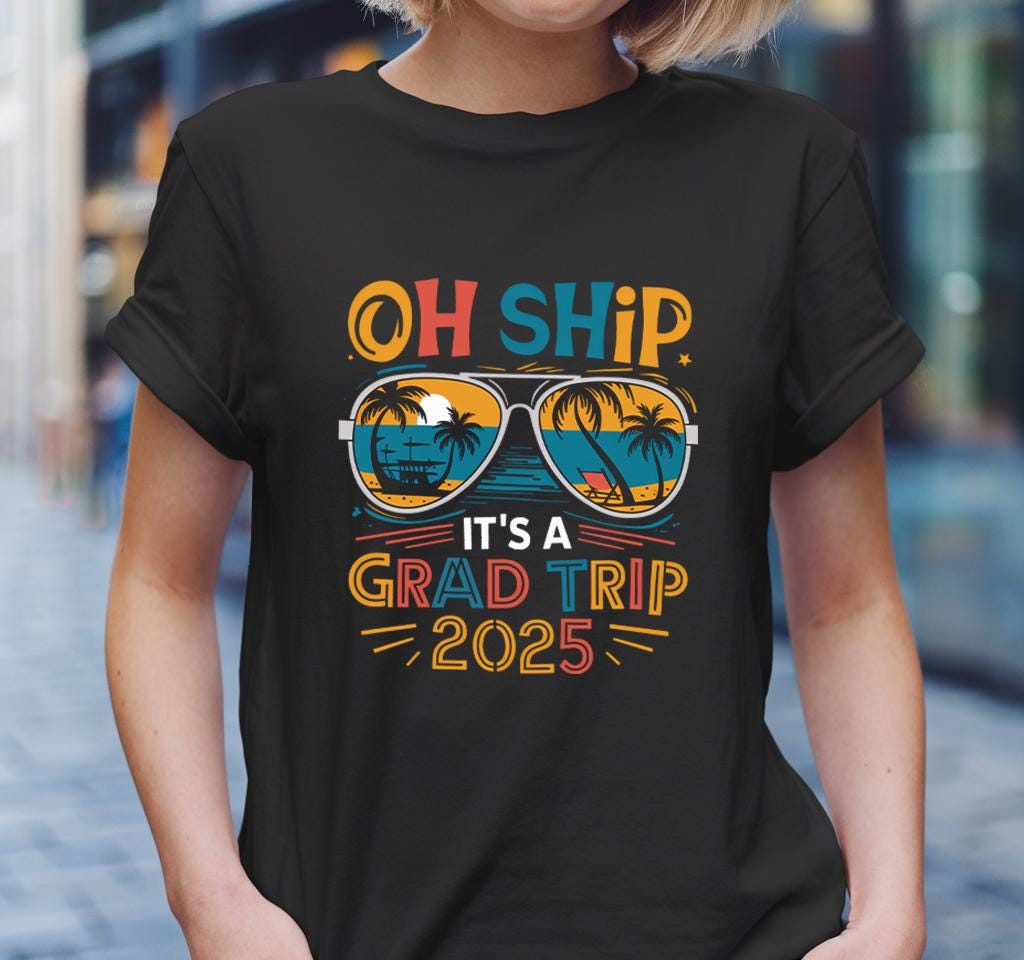 Aw Ship It's a Grad Trip 2025 SVG Png, It's My Grad Trip SVG ...