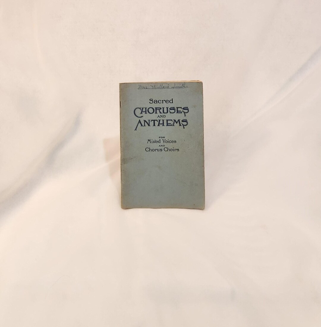 1925 Sacred Choruses and Anthems Soft Cover Compiled by JE Sturgis ...